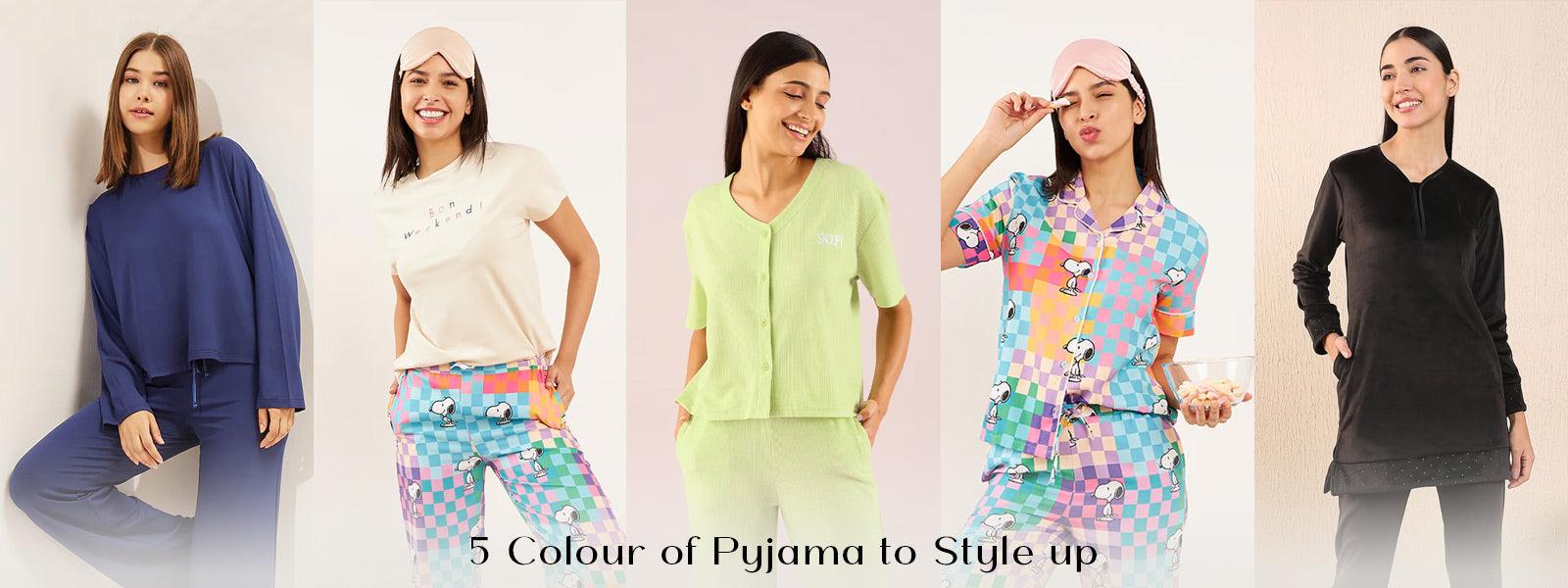 5 Colour of Pyjama to Style up - Sweet Dreams