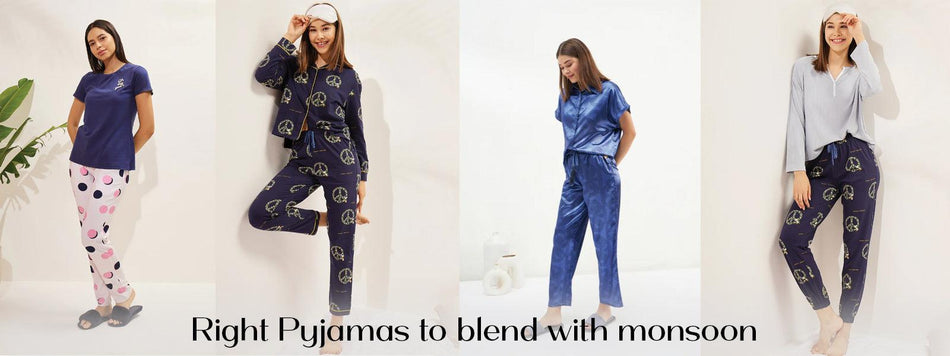 Tips to choose Right Pyjamas to blend with Monsoon - Sweet Dreams